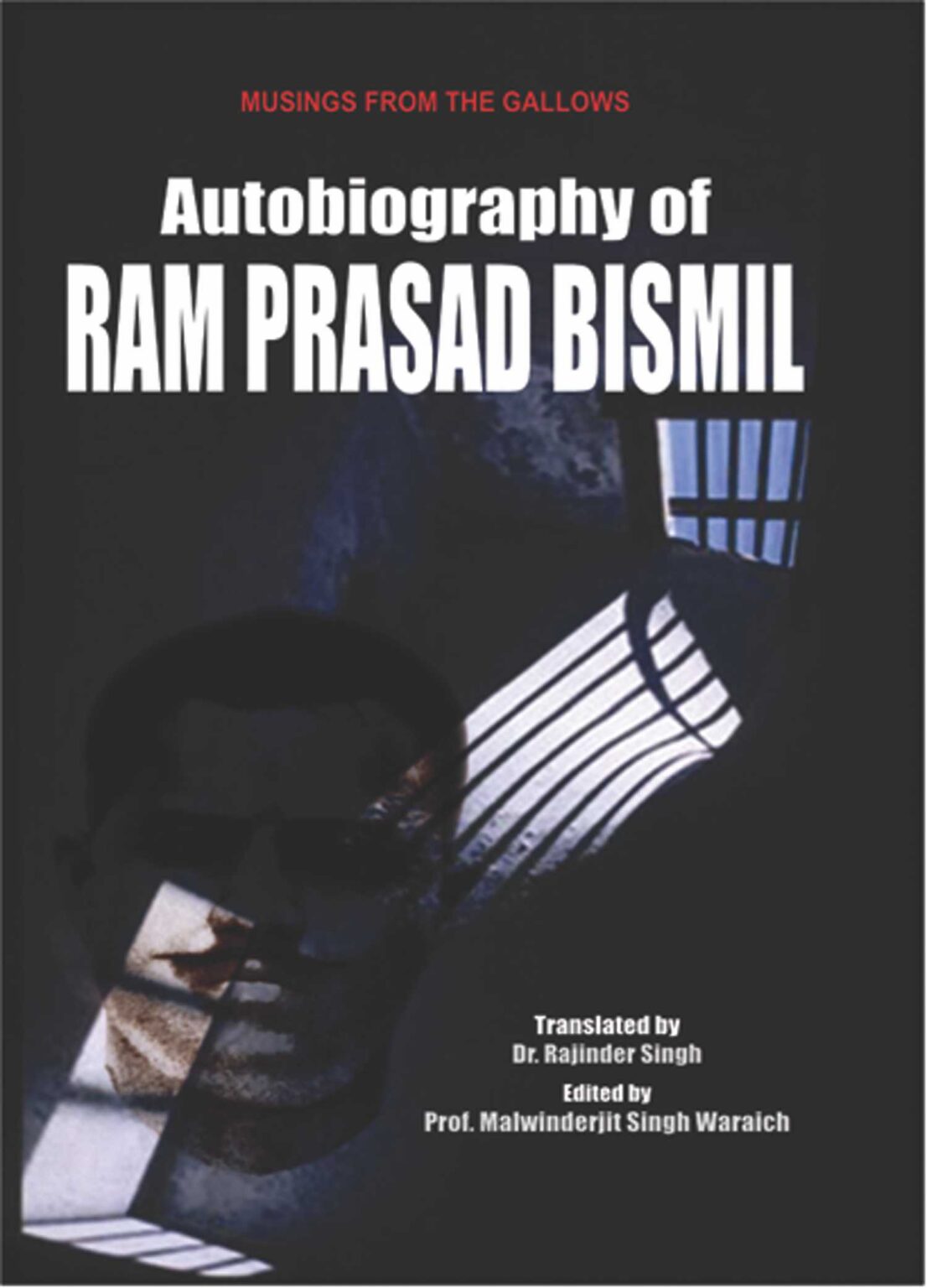 Musings from the Gallows: Autobiography of Ram Prasad Bismil - Unistar